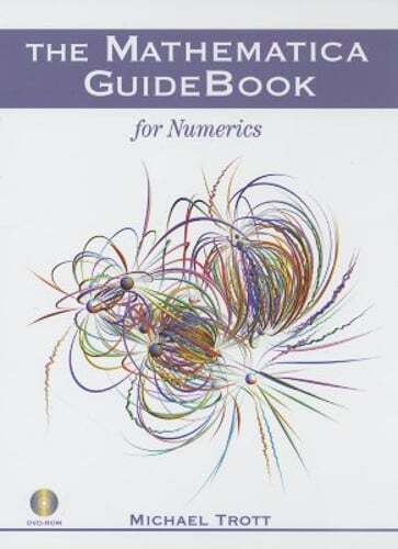 The Mathematica Guidebook for Numerics by Michael Trott: New ...