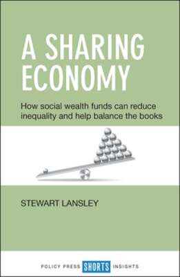 A Sharing Economy: How Social Wealth Funds Can Reduce Inequality and ...
