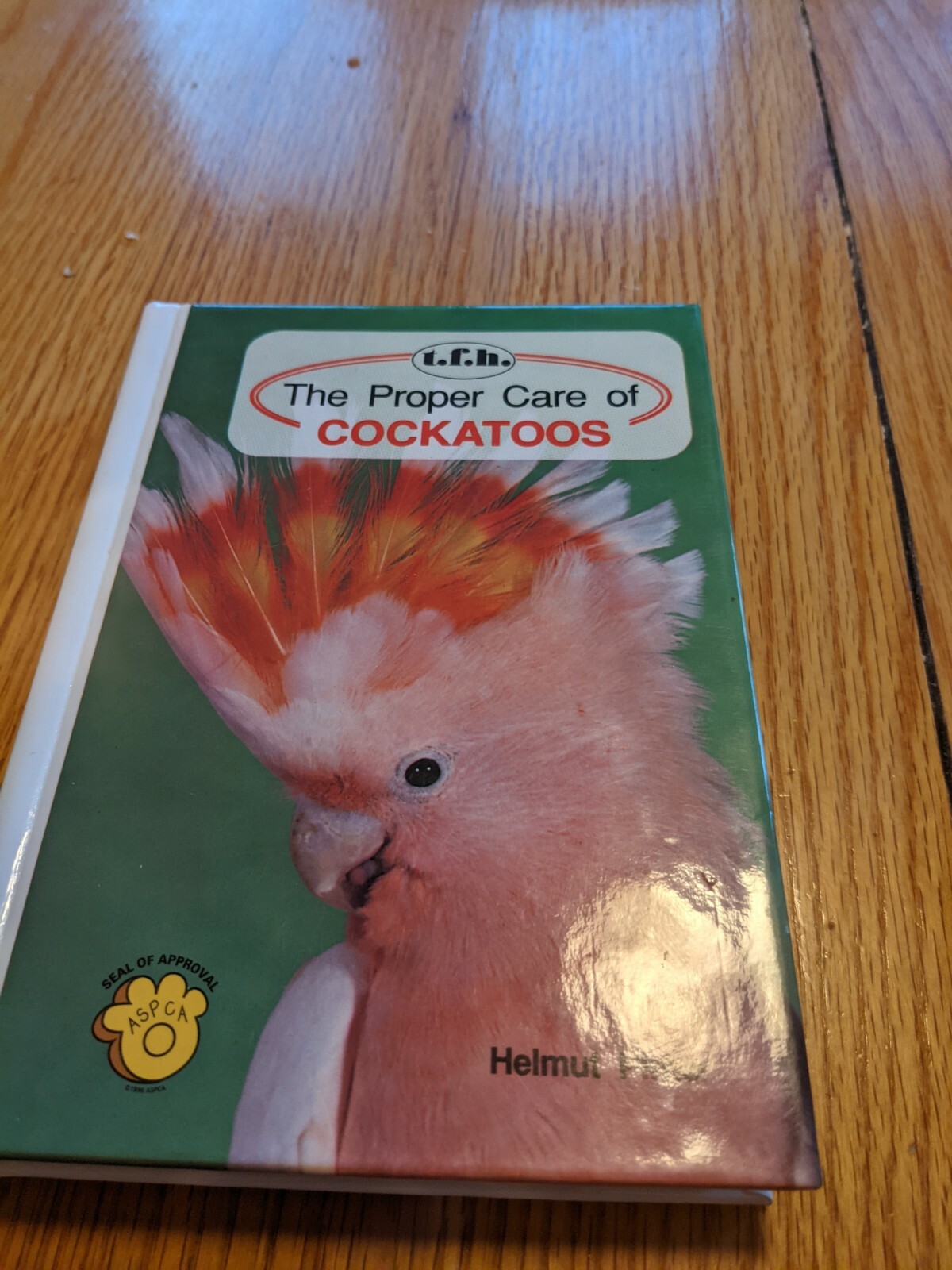 The Proper Care of Cockatoos Hardcover Book Helmut Pinter 9780866223874 ...