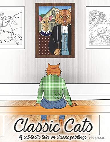 Classic Cats: A cat-tastic take on classic paintings., Joy ...