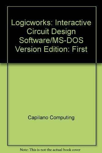 Logicworks: Interactive Circuit Design SoftwareMS-DOS Version - GOOD ...