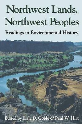 Northwest Lands, Northwest Peoples: Readings in Environmental History ...