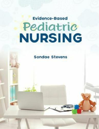 Evidence-Based Pediatric Nursing by Sondae Stevens 9781524935528| eBay