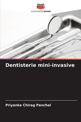 Dentisterie mini-invasive by Priyanka Chirag Panchal Paperback Book | eBay
