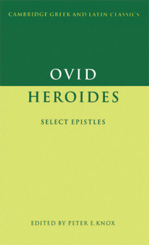 Ovid: Heroides: Select Epistles (Cambridge Greek and Latin Classics) by ...