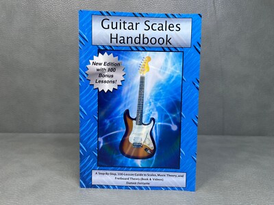 Guitar Scales Handbook: A Step-By-Step, 100-Lesson Guide by Ferrante ...