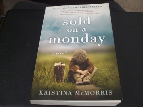 Sold on a Monday: A Novel by Kristina McMorris (2018, Paperback ...