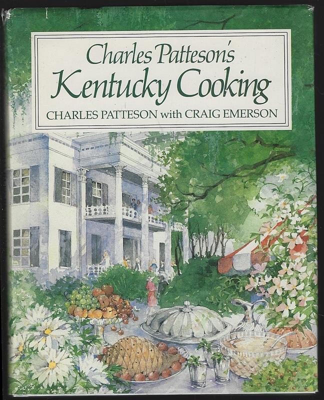 Charles Patteson's Kentucky Cooking 1988 Cookbook Hardcover Vintage ...