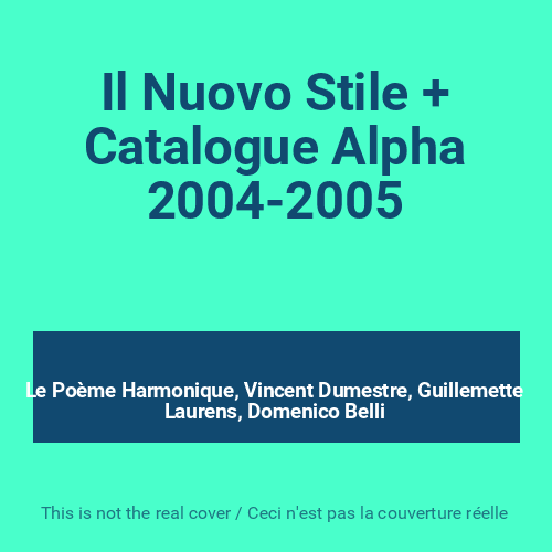 Il Nuovo Stile + Catalogue Alpha 2004-2005, Le Poeme Harmonique, Vincent Dumestr | eBay