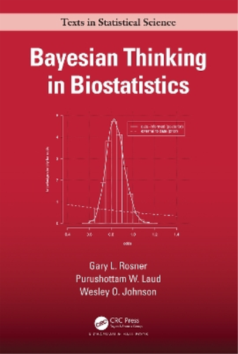 Wesley O. Johnson Purushottam W. Laud Gary L Bayesian Thinking in Biosta (Relié) 9781439800089 ...