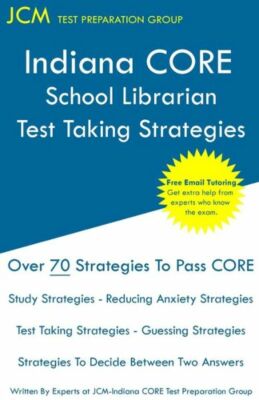 Indiana Core School Librarian - Test Taking Strategies: Indiana Core ...