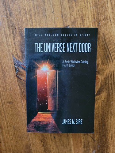 The Universe Next Door : A Basic Worldview Catalog by James W. Sire ...
