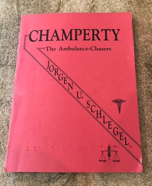 Champerty - The Ambulance-Chasers by Jorgen U. Schlegel 09611117x | eBay