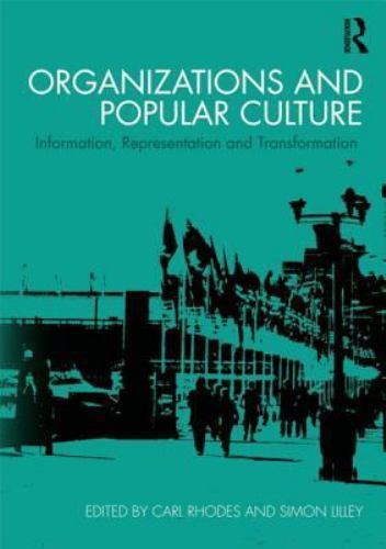 Organizations and Popular Culture : Information, Representation and ...