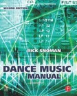 Dance Music Manual: Tools, Toys, and Techniques by Rick Snoman: New ...