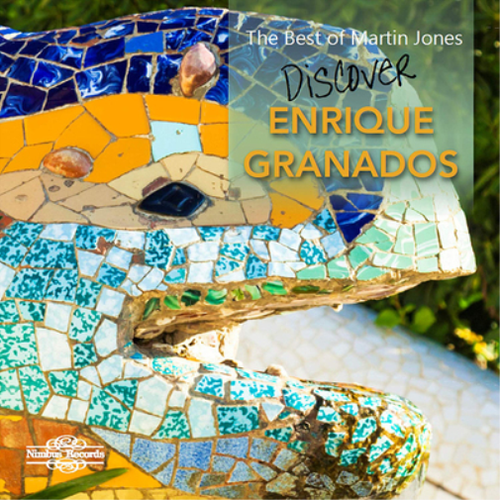 Enrique Granados The Best of Martin Jones: Discover Enrique Granados ...
