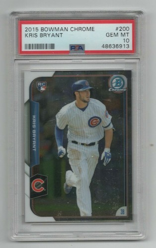 2015 Bowman Chrome * Rookie Card * RC * Kris Bryant * #200 * PSA 10 ...