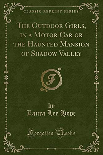 THE OUTDOOR GIRLS, IN A MOTOR CAR OR THE HAUNTED MANSION By Laura Lee ...