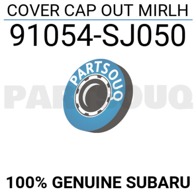 91054SJ050 Genuine Subaru COVER CAP OUT MIRLH 91054-SJ050 | eBay