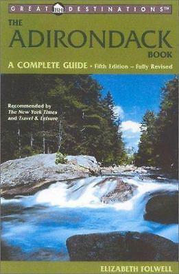 Great Destinations the Adirondack Book: A Complete Guide by Folwell ...