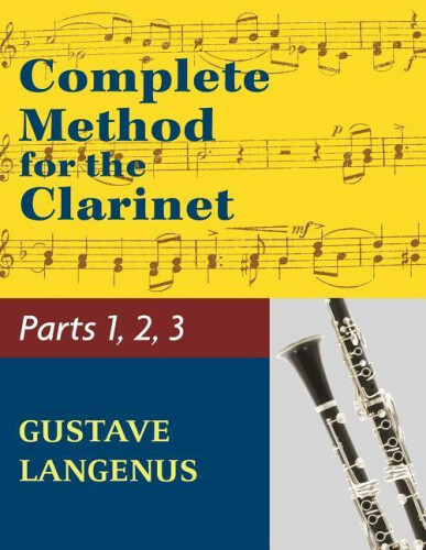 Complete Method for the Clarinet in Three Parts (Part 1, Part 2, Part 3 ...