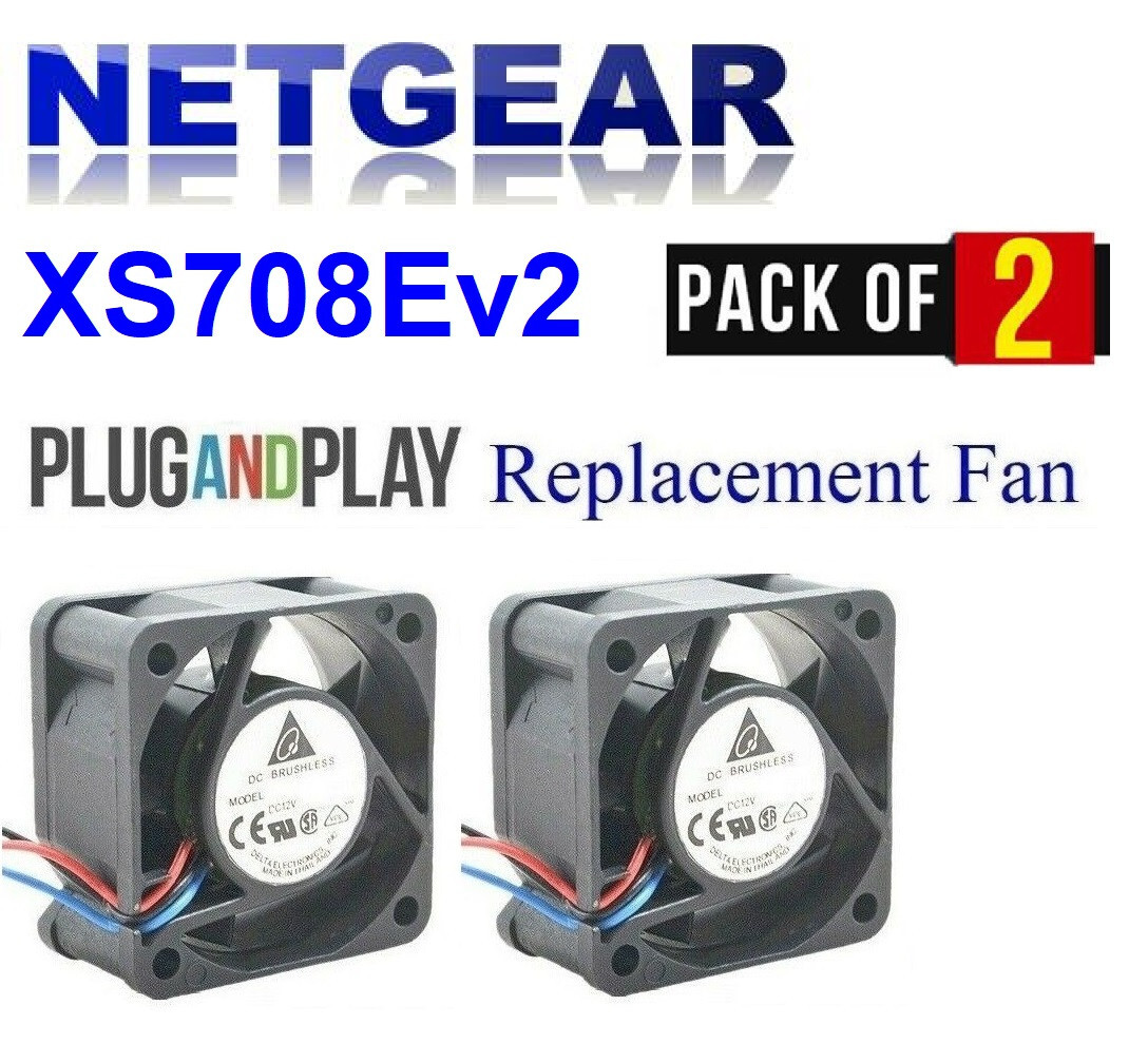 Pack of 2x new Replacement Fans for Netgear XS708Ev2 | eBay