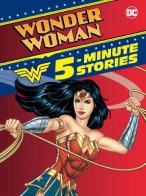 Wonder Woman 5-Minute Stories (DC Wonder Woman) - Hardcover - VERY GOOD ...