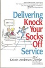 Delivering Knock Your Socks Off Service (Knock Your Socks Off Se ...