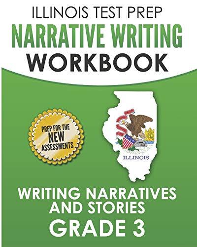 ILLINOIS TEST PREP NARRATIVE WRITING WORKBOOK GRADE 3: By L. Hawas ...
