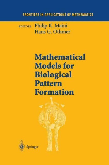 Mathematical Models For Biological Pattern Formation von Philip K ...