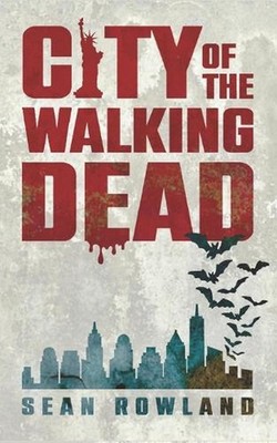 City of the Walking Dead by Sean Rowland Paperback Book | eBay