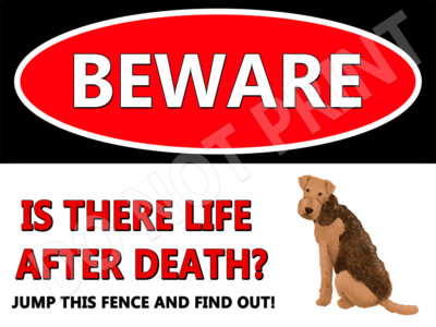 Beware of Border Airedale Terrier Life After Death Dog Wall Sign or ...
