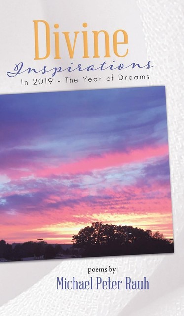 Divine inspirations in 2019 - the year of dreams von Michael Peter Rauh ...