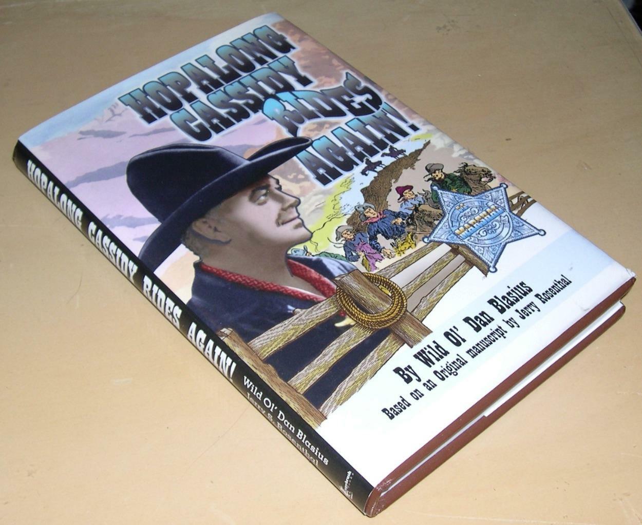 Hopalong Cassidy Rides Again by Dan Blasius (2005, Hardcover, Signed by ...