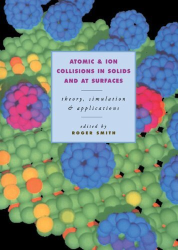 Atomic and Ion Collisions in Solids and at Surfaces: Theory, Sim 9780521440226 | eBay