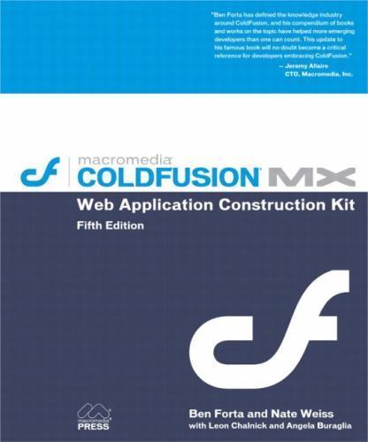 Construction Kit Ser.: ColdFusion MX Web Application Construction Kit by Angela C. Buraglia, Ben ...