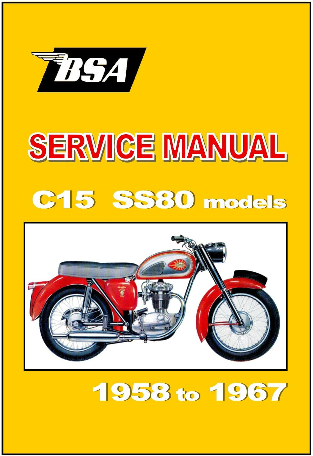 BSA Workshop Manual C15 SS80 1958 1959 1960 1961 1962 1963 1964 to 1967 ...