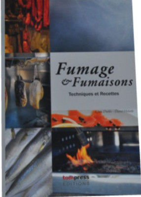 Fumage Et Fumaisons Techniques Et Recettes [ David Héberlé Et Chris ...