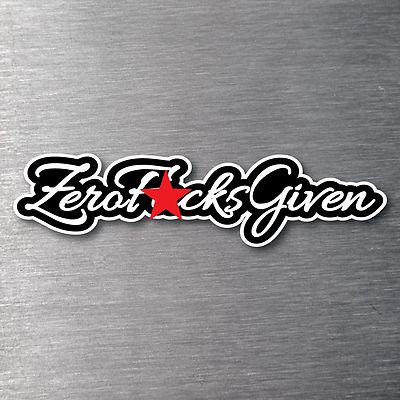 Zero F*cks Given sticker 200mm quality water & fade proof vinyl sent ...