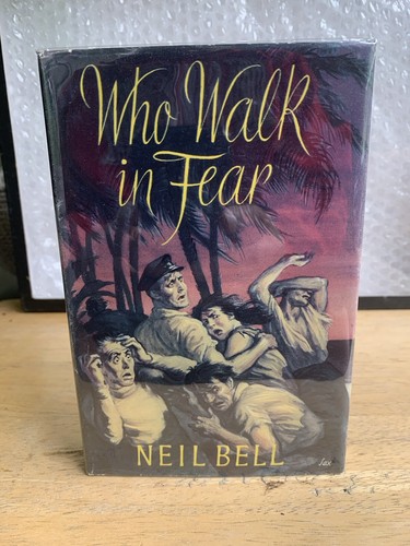 Who Walk In Fear (Neil Bell - 1953) London First Edition HCDJ Horror ...