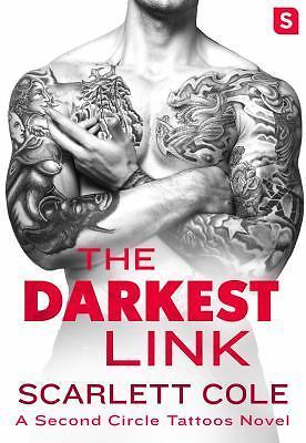 The Darkest Link: A Smoldering, Sexy Tattoo Romance by Cole, Scarlett ...