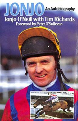 Jonjo: Autobiography of Jonjo O'Neill, Richards, Tim | eBay