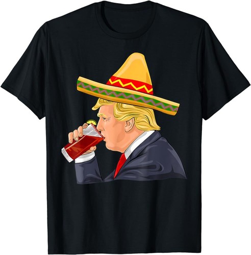 Trump Drinking Michelada Cinco De Mayo Mexican T-Shirt | eBay