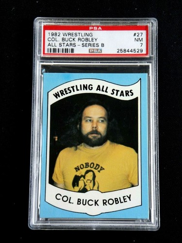 BUCK ROBLEY 1982 WRESTLING ALL STARS SERIES B CARD #27 PSA 7 ALL-STARS ...