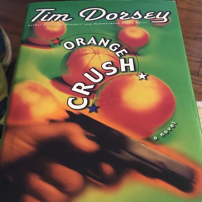 Serge Storms: Orange Crush Bk. 3 by Tim Dorsey (2001, Hardcover Signed ...