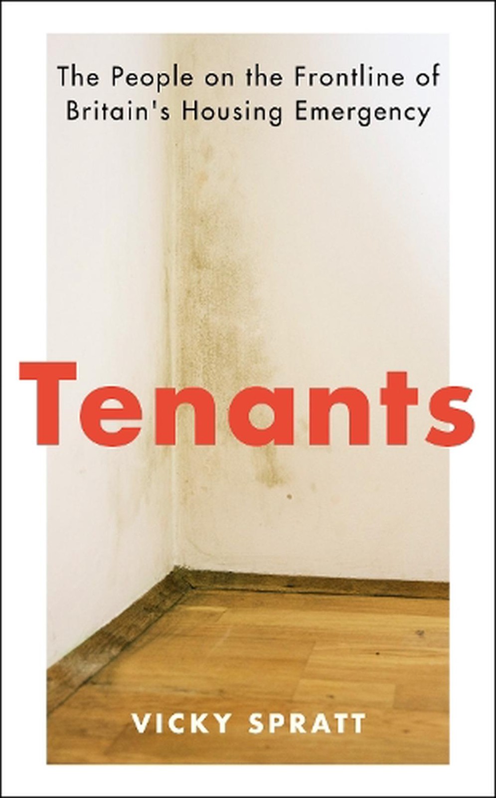 Tenants: The People on the Frontline of Britain's Housing Emergency by ...