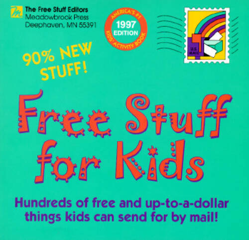 FREE STUFF FOR KIDS 1997 (Annual) - Paperback By Free stuff kids editor ...