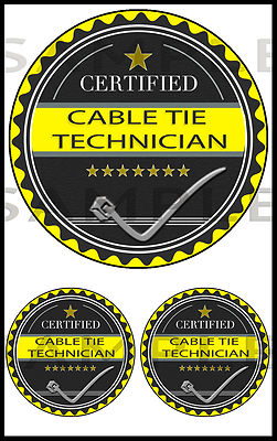 Certified Cable Tie technician Stickers, Bike Car,Laptop,Tool Box ...