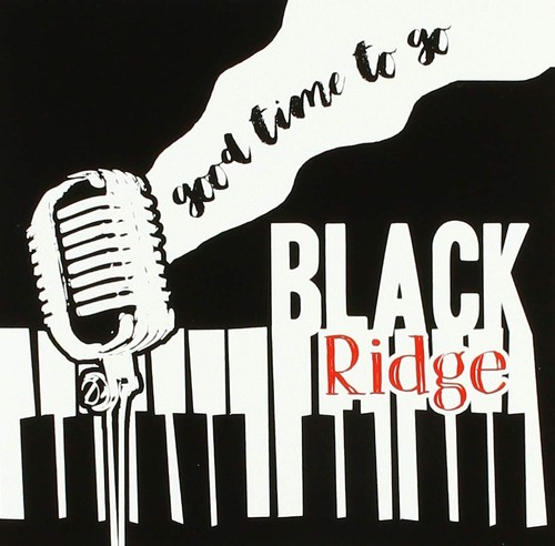 Black Ridge Good Time To Go (CD) 888295891943 | eBay