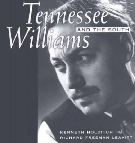 Tennessee Williams and the South - Hardcover By Holditch, Kenneth ...